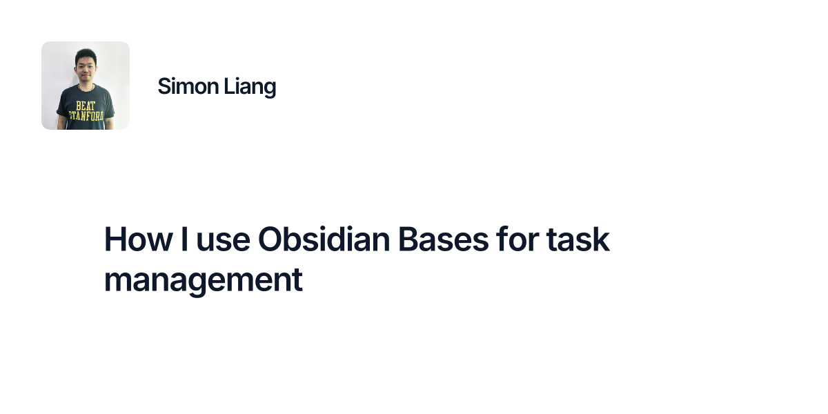 How I use Obsidian Bases for task management - Simon Liang